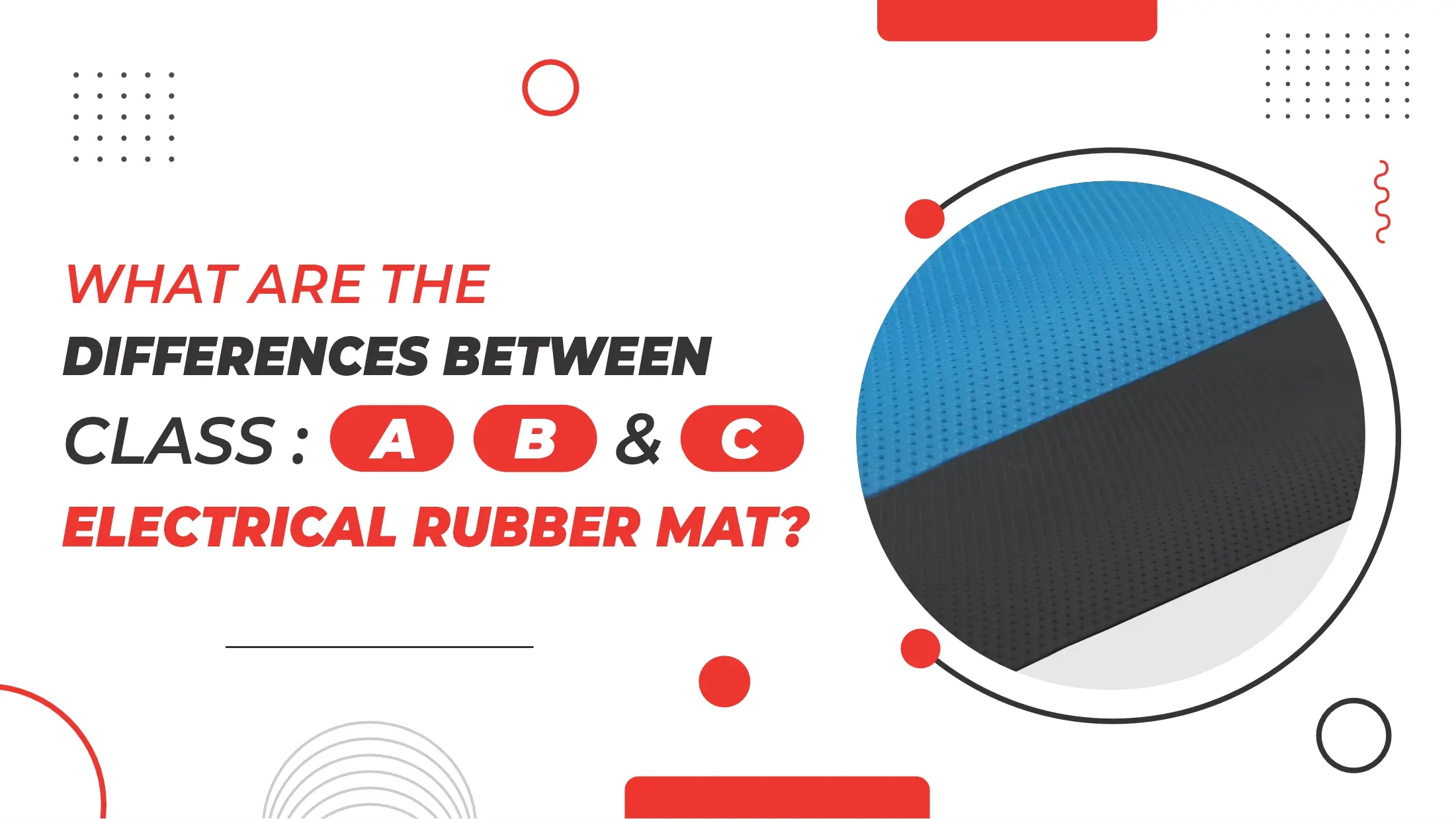 Differences between Class A, B & C Electrical Rubber Mat