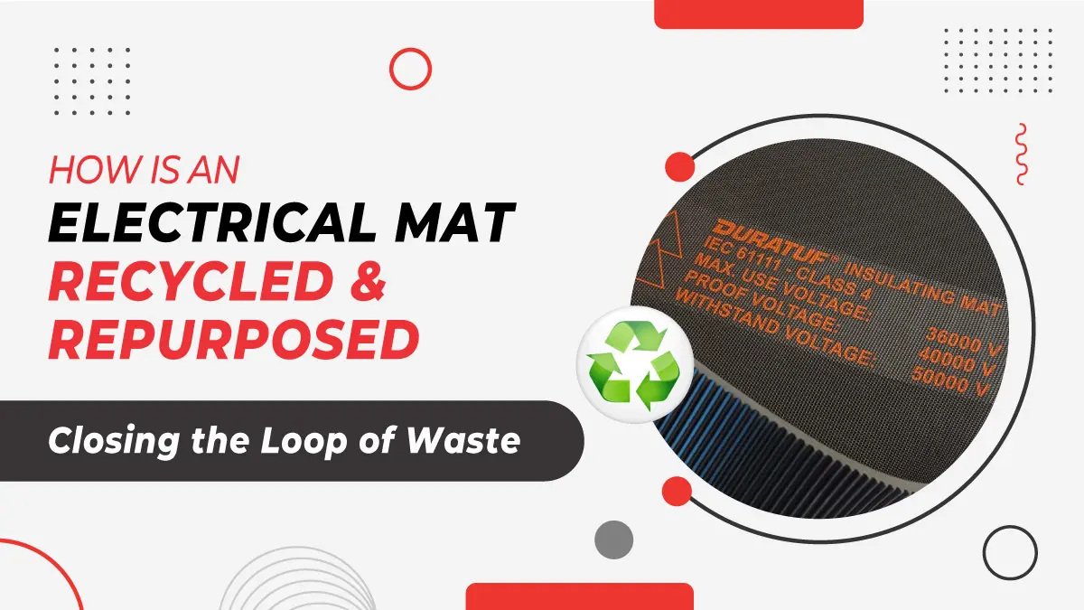 How Electrical Mats are Recycled - From Waste to Reuse